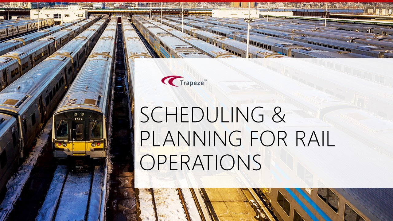 Scheduling & Planning for Rail Operations | Trapeze Group Webinar